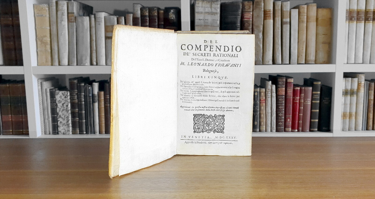 Tra medicina e alchimia: Leonardo Fioravanti - Compendio de' secreti ...