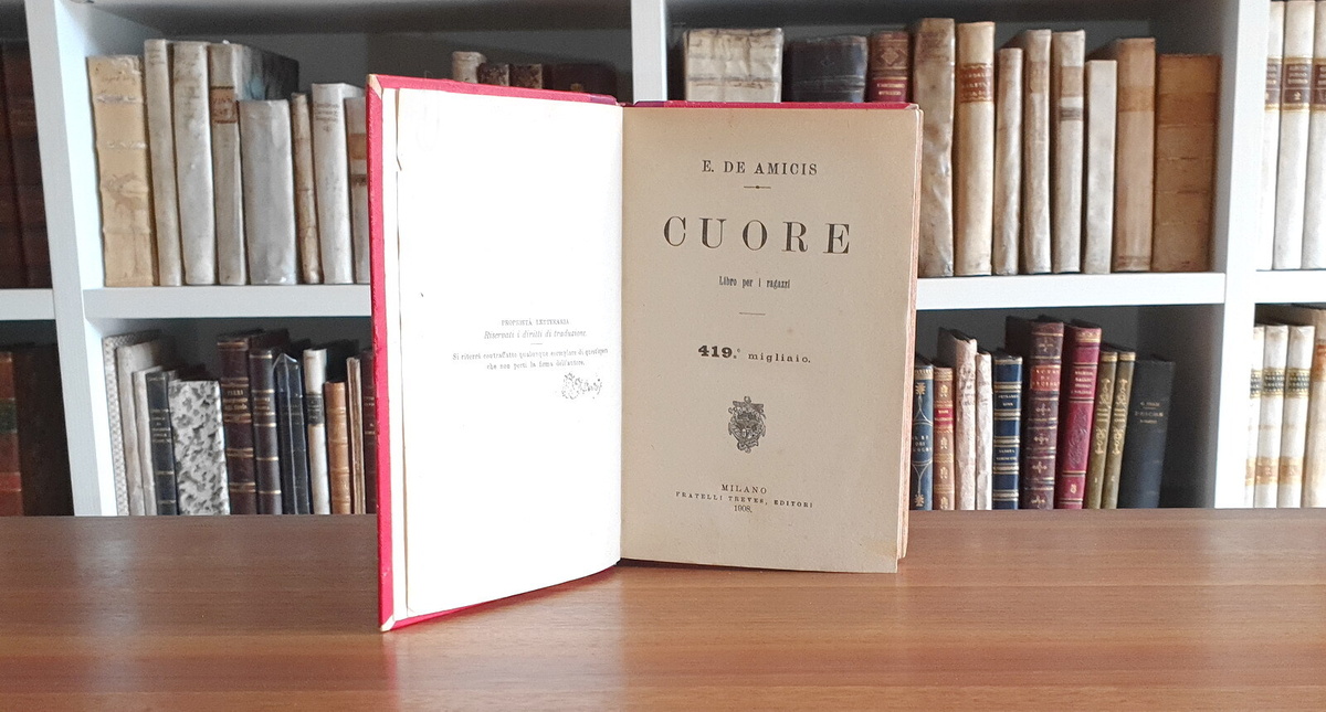 Un grande classico: Edmondo De Amicis - Cuore. Libro per ragazzi - Milano, Treves 1908