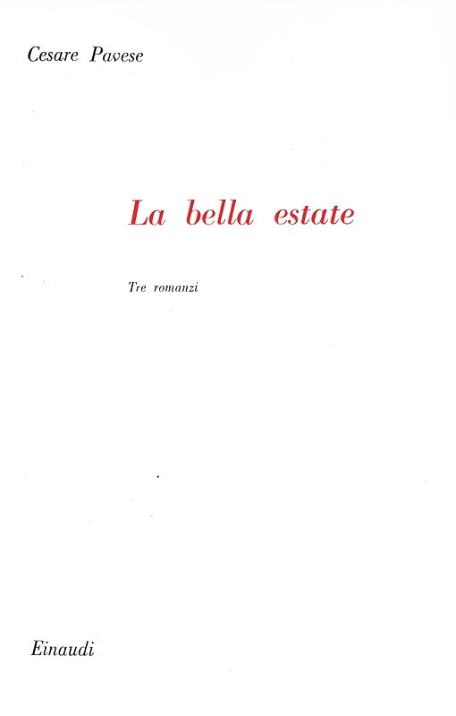 Cesare Pavese - La bella estate. Tre romanzi - Torino, Einaudi 1949 (rara prima edizione)