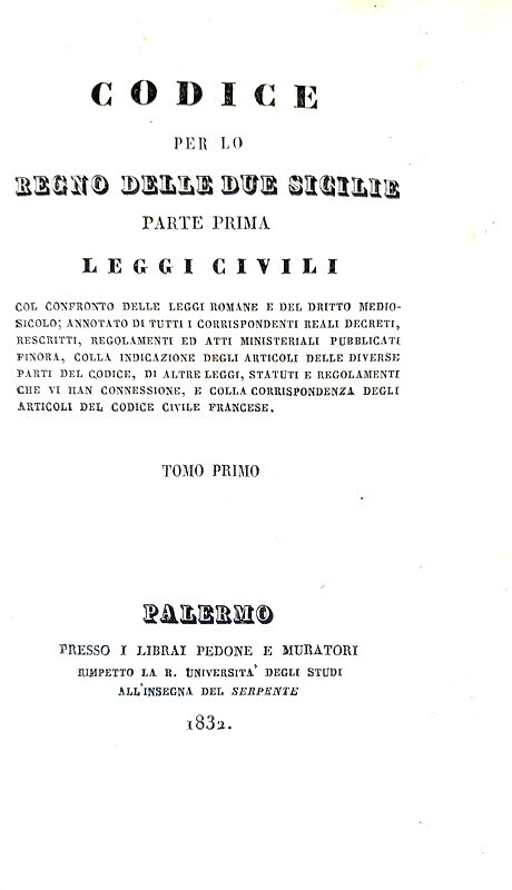 Codice per lo regno delle Due Sicilie. Leggi civili - Palermo 1832/33 ...